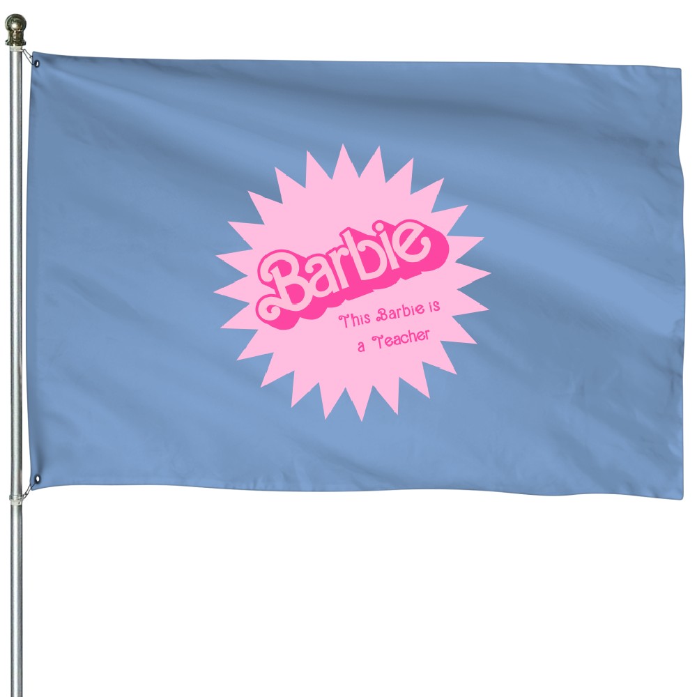 Barbie Teacher Shirt This Barbie Is A Teacher House Flags