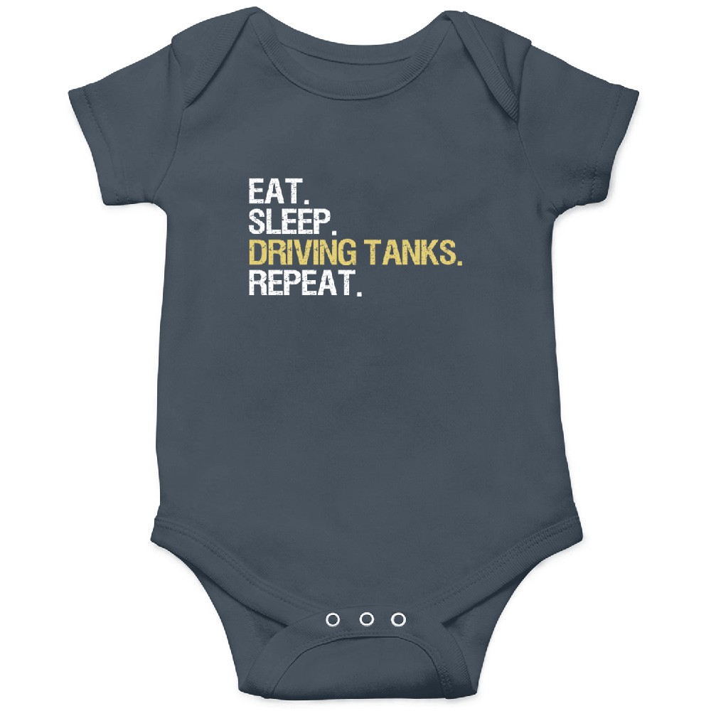 Eat. Sleep. Driving Tanks. Repeat. (Tanker, Tank) - Tank Driver - Onesies