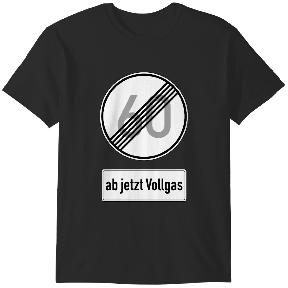 60. Geburtstag Verkehrsschild 60, Ab Jetzt Vollgas T-shirt 60. Geburtstag Verkehrsschild 60, Ab Jetzt Vollgas T-shirt