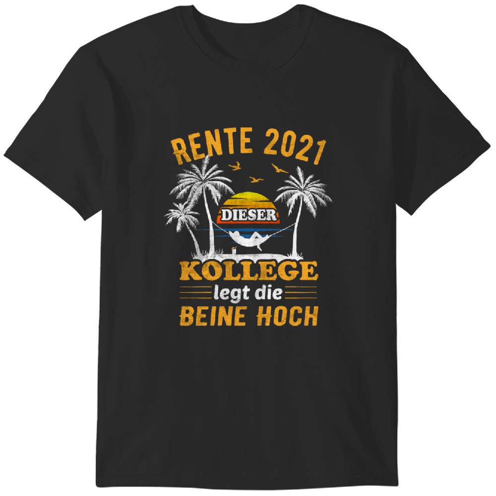Abschied Rente Kollege Spruch Ruhestand 2021 T-shirt