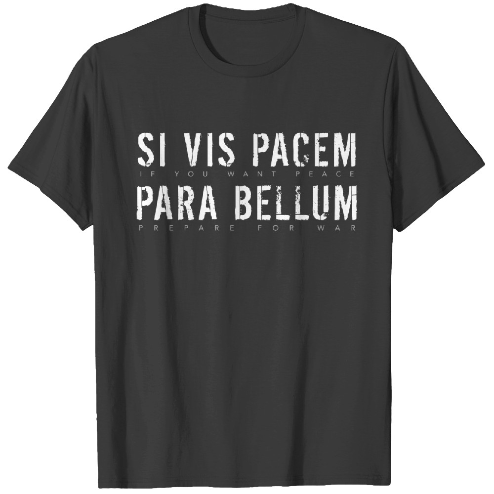 Latin Quote: Si Vis Pacem Para Bellum T-shirt