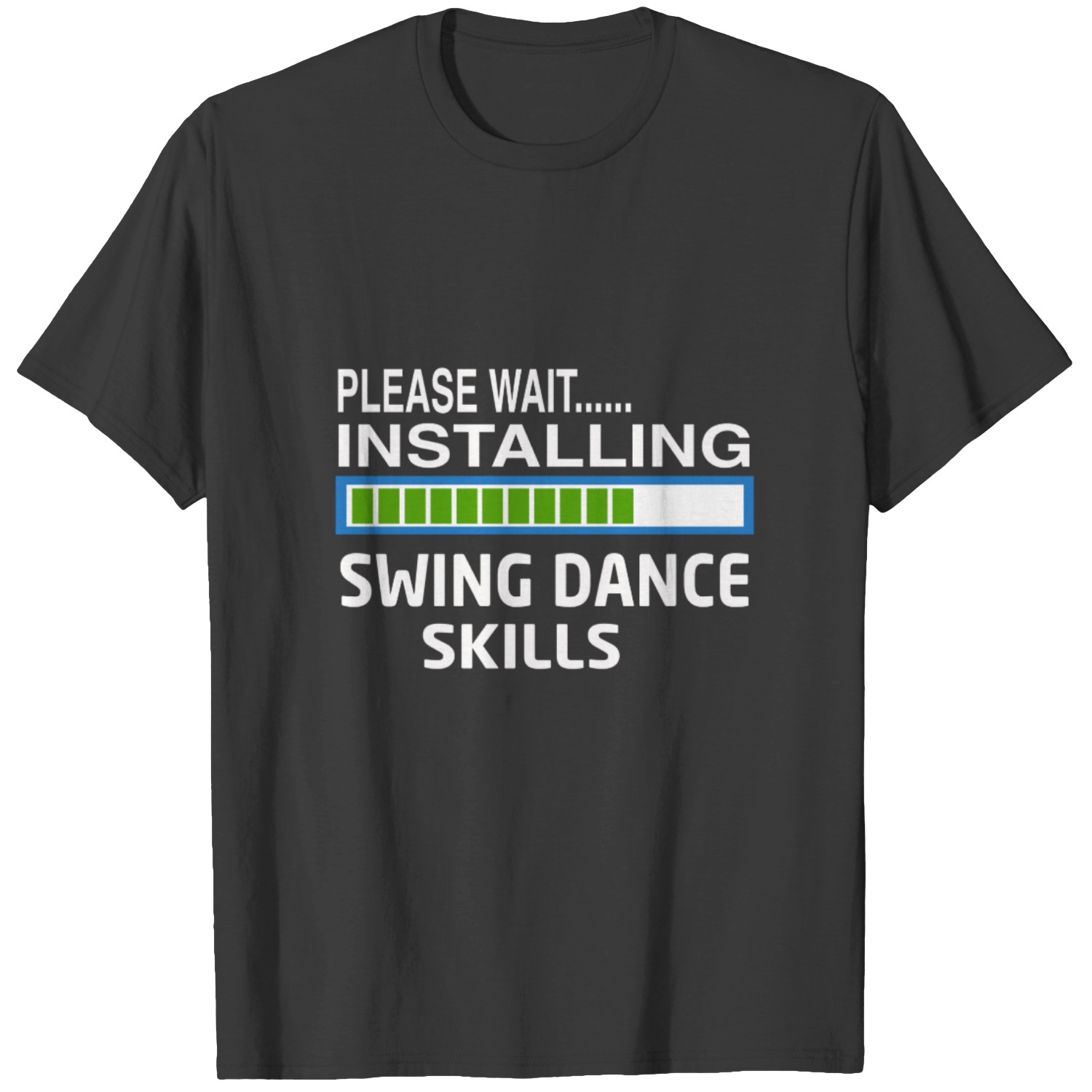 Installing Swing Dance Skills T-shirt