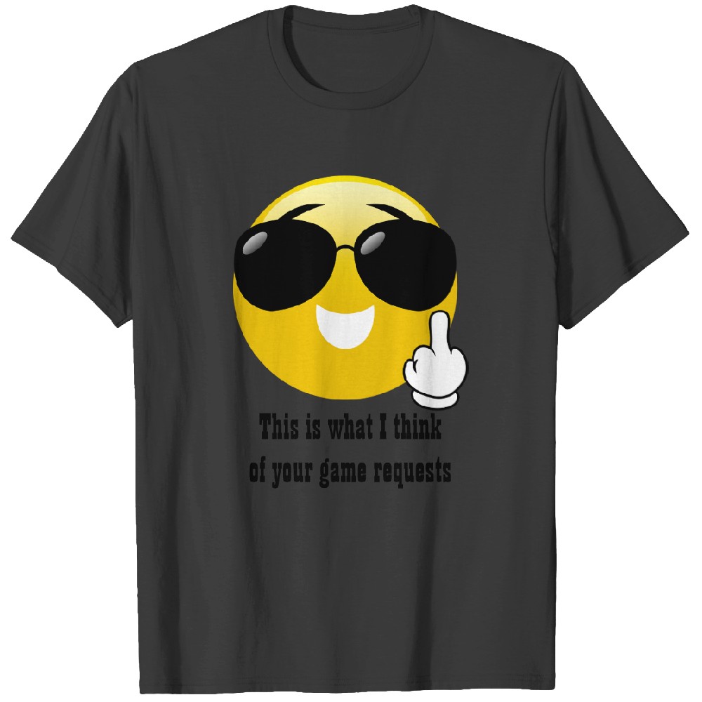 Middle Finger Game Requests Emoji T-shirt