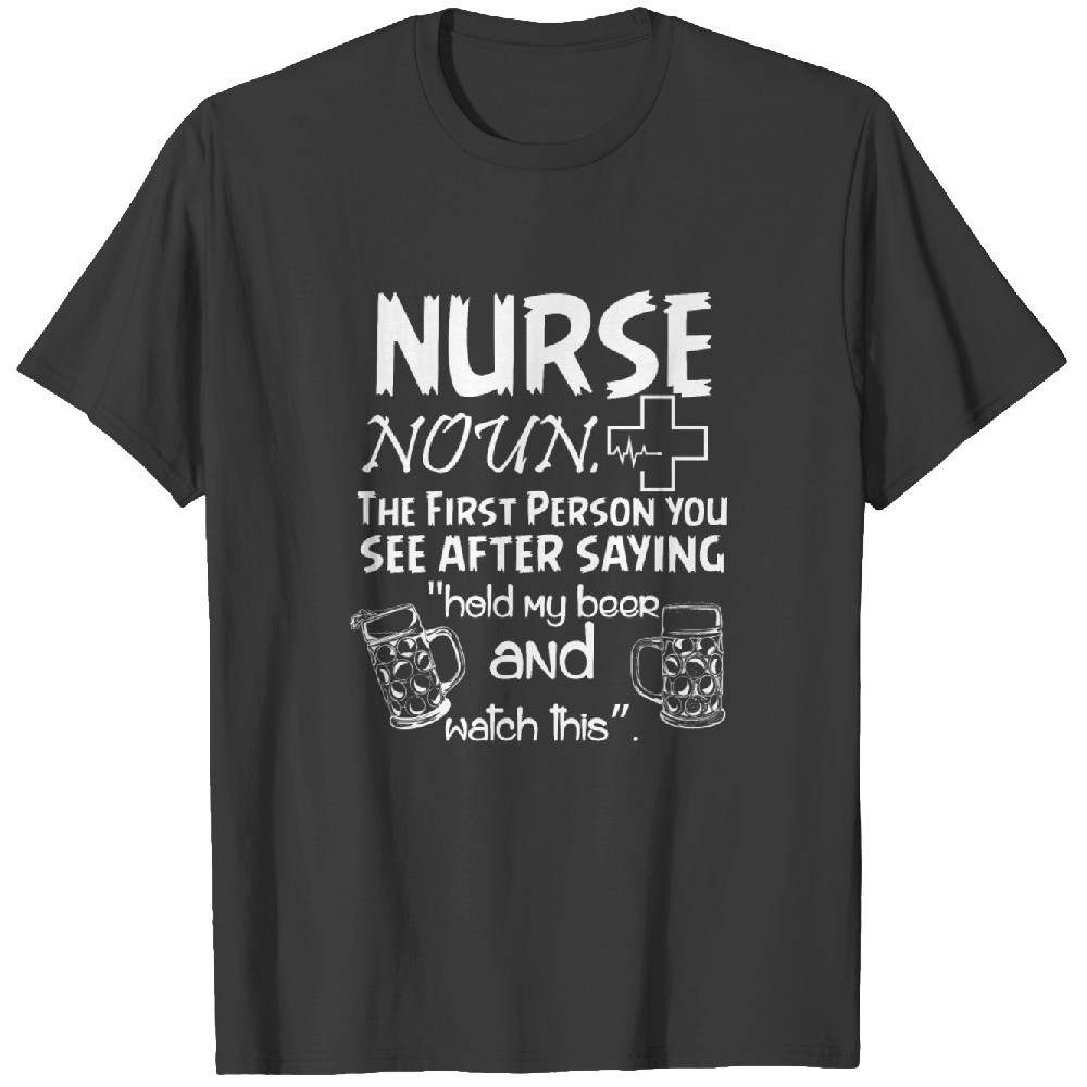 Nurse Noun The First Person T-shirt