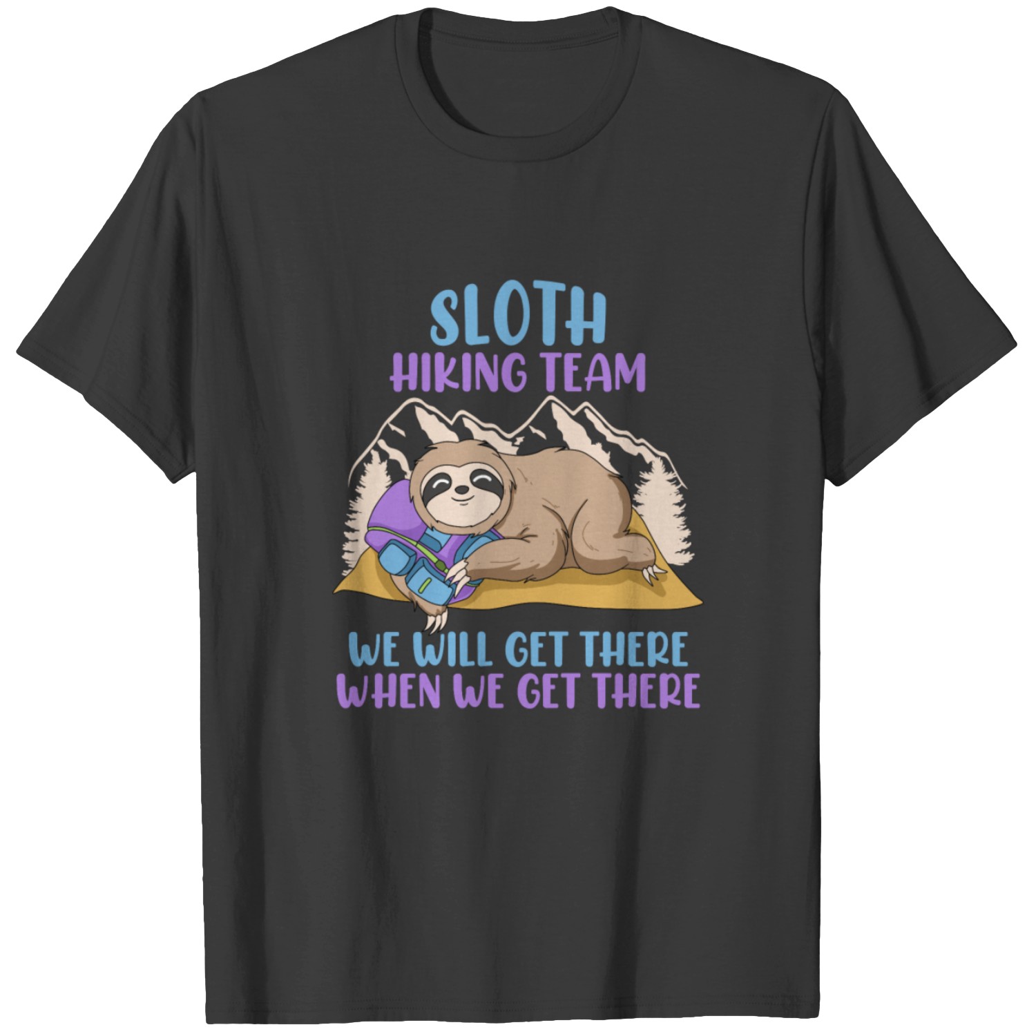 Hiking Group We Arrive When We Arrive T-shirt