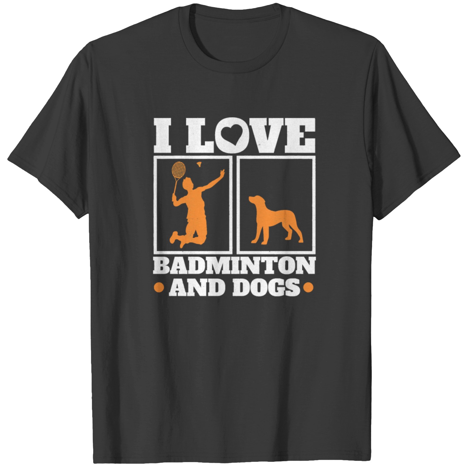 I Love Badminton And Dogs Badminton T-shirt