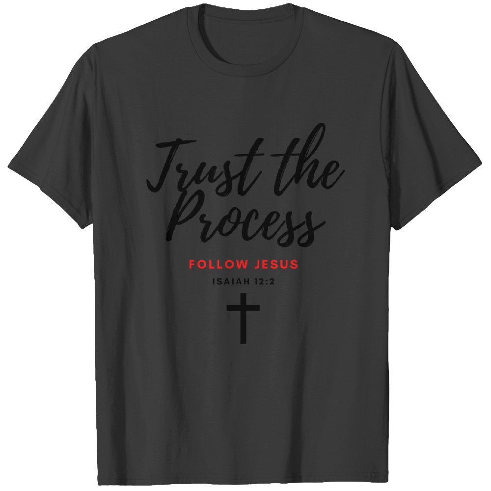 Trust The Process T-shirt