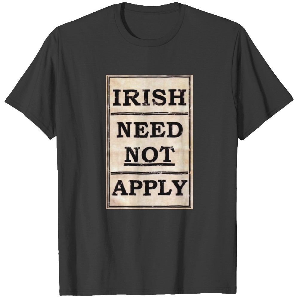 Vintage Irish Need Not Apply Sign T-shirt