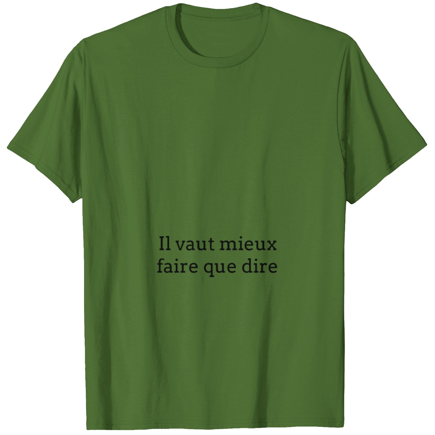 Il Vaut Mieux Faire Que Dire T-shirt