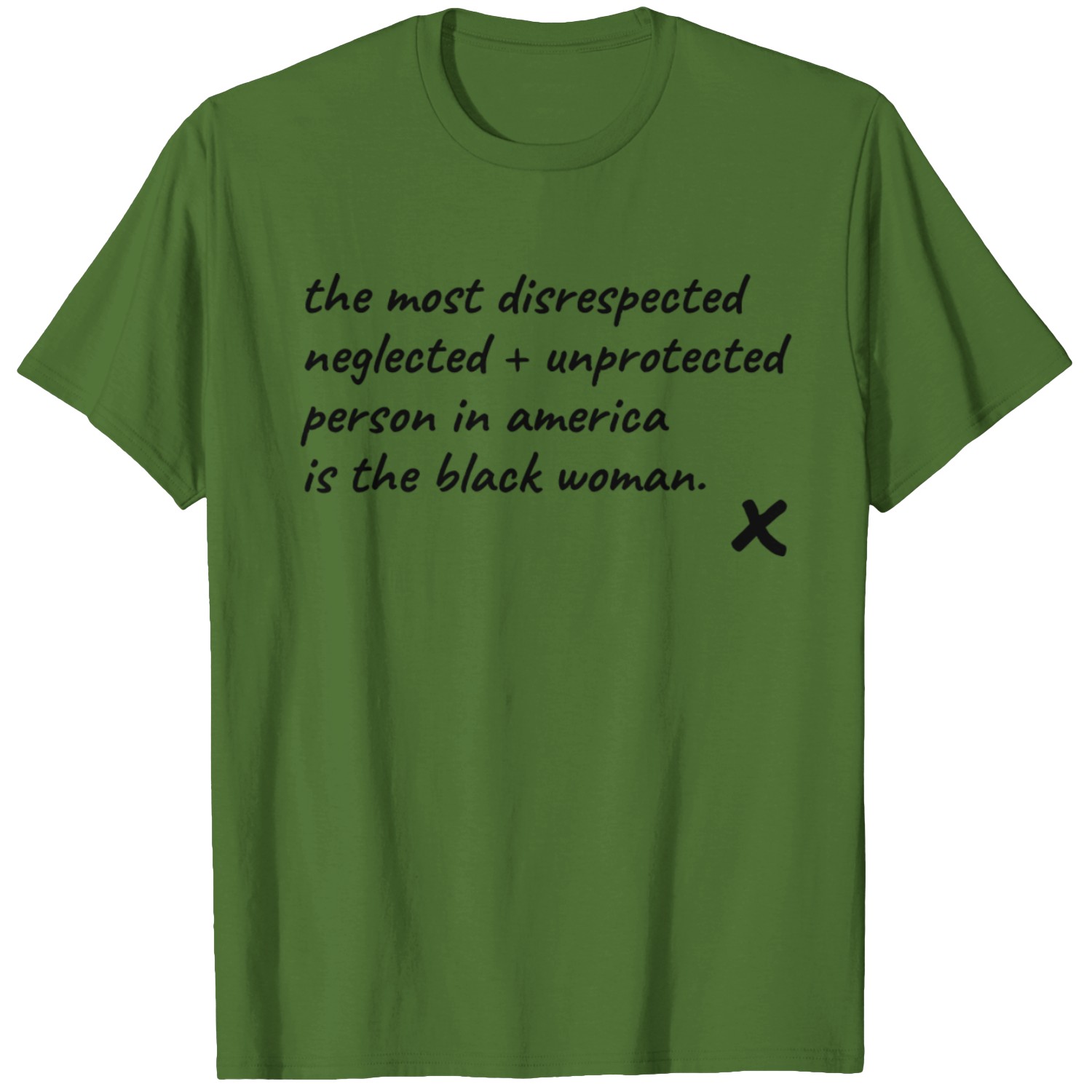 The Most Disrespected Person In USA Is Black - X T-shirt