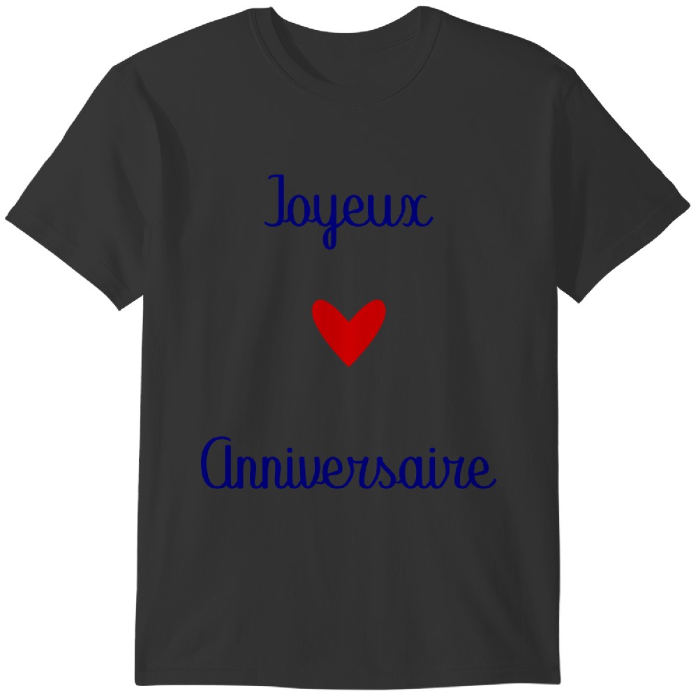 ANNIVERSAIRE. HAPPY BIRTHDAY. JOYEUX ANNIVERSAIRE. T-shirt Cori Corinne ...