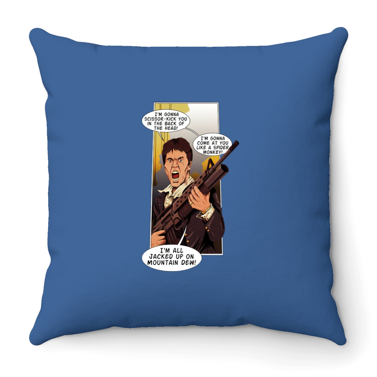 Scarface Is Jacked Up On Mountain Dew... - Scarface - Throw Pillows