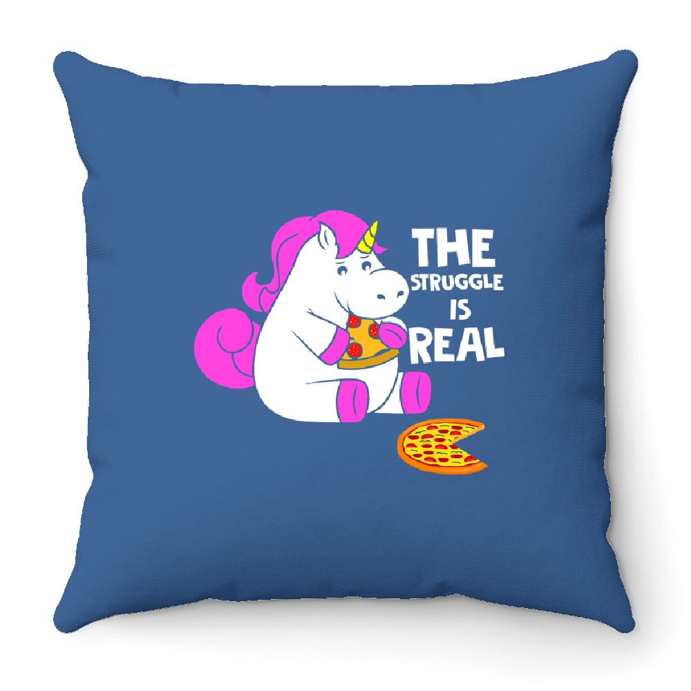 The Struggle Is Real Unicorn Pizza Lover Love Fast Food Throw Pillows