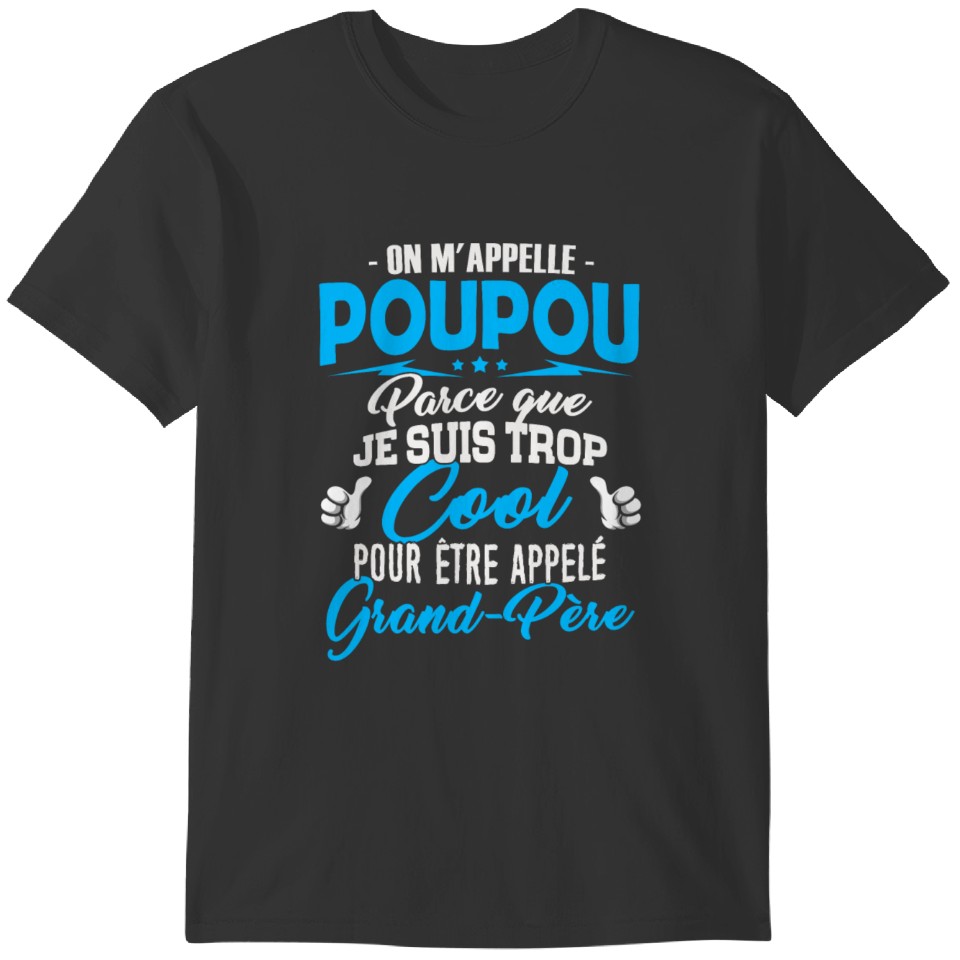 Poupou Trop Cool Cadeau Fête Des Grands-Pères T-shirt Matteo Della ...