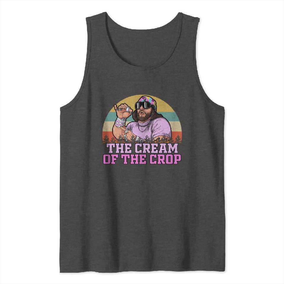 Macho Man The Cream Of The Crop - The Cream Of The Crop - Tank Tops ...