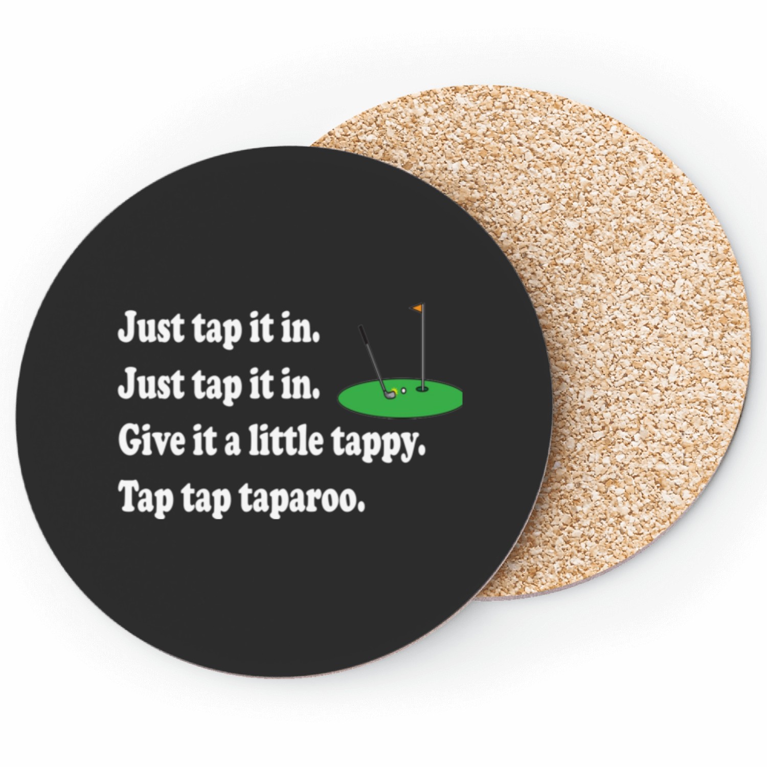 Happy Gilmore Quote - Just Tap It In By Movie-shirts Coasters