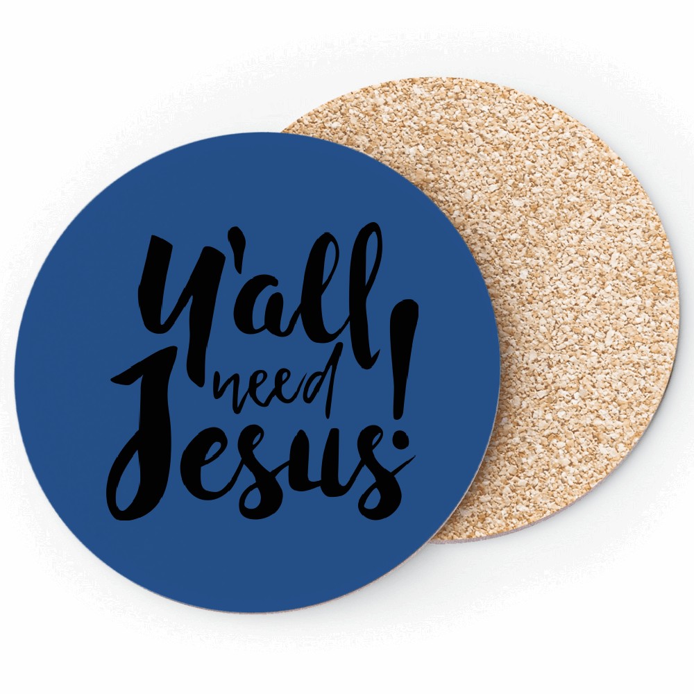 Jesus Coaster For Religious Believer, Preacher Coaster, You All Need ...