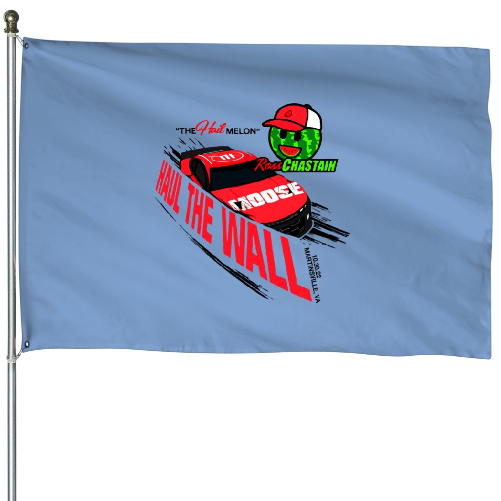 Ross Chastain Haul The Wall Hail Melon Classic House Flags