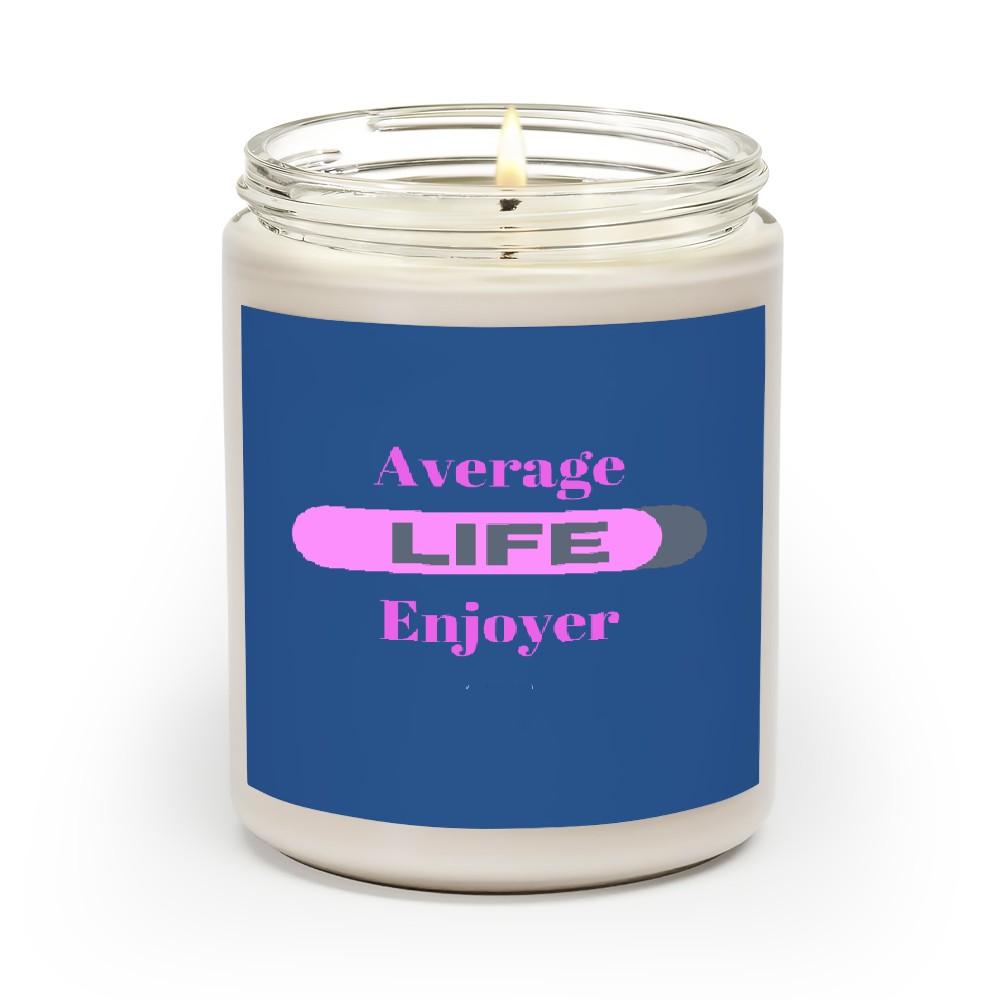 Average Life Enjoyer Scented Candles