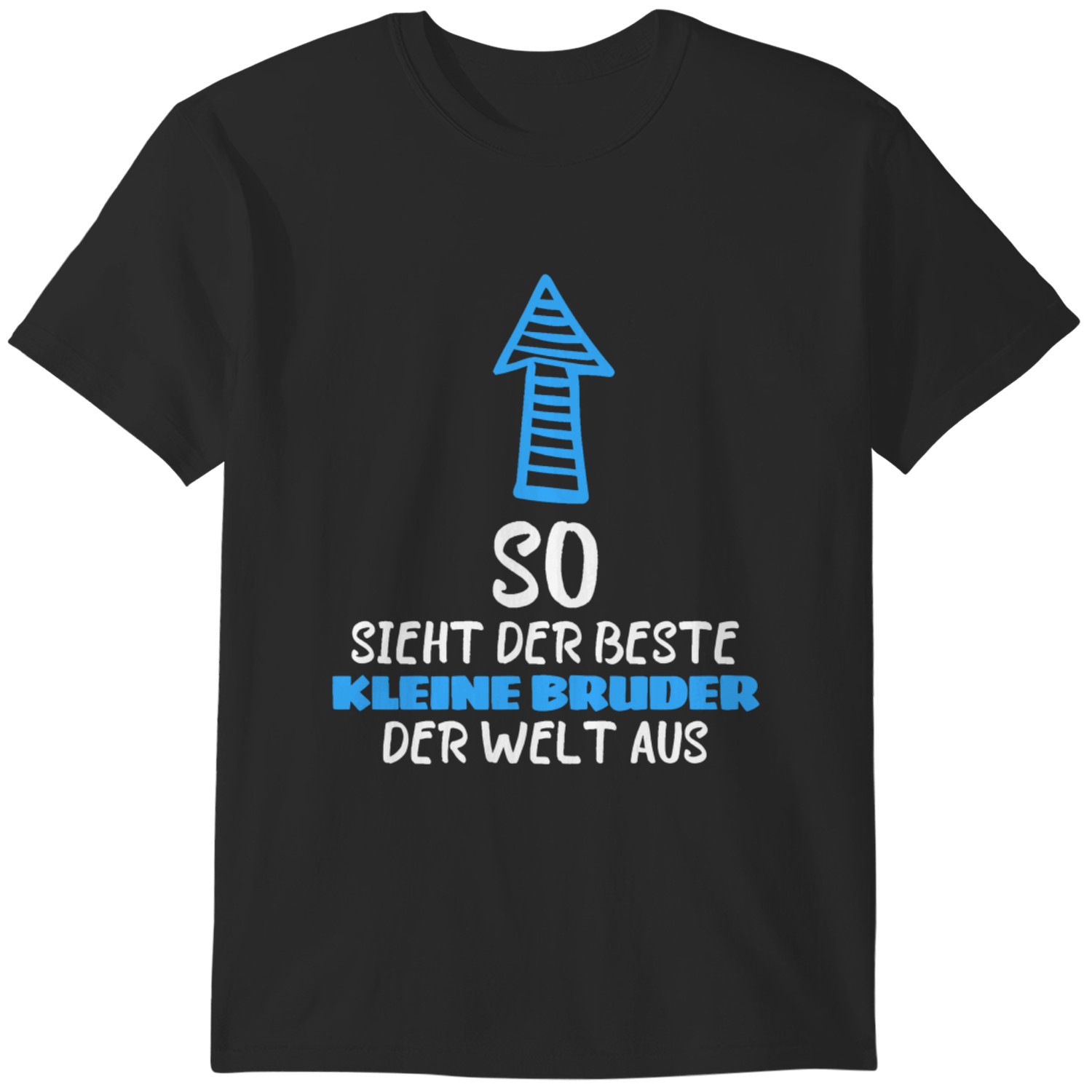 So Sieht Der Beste Kleine Bruder Der Welt Aus! T-shirt