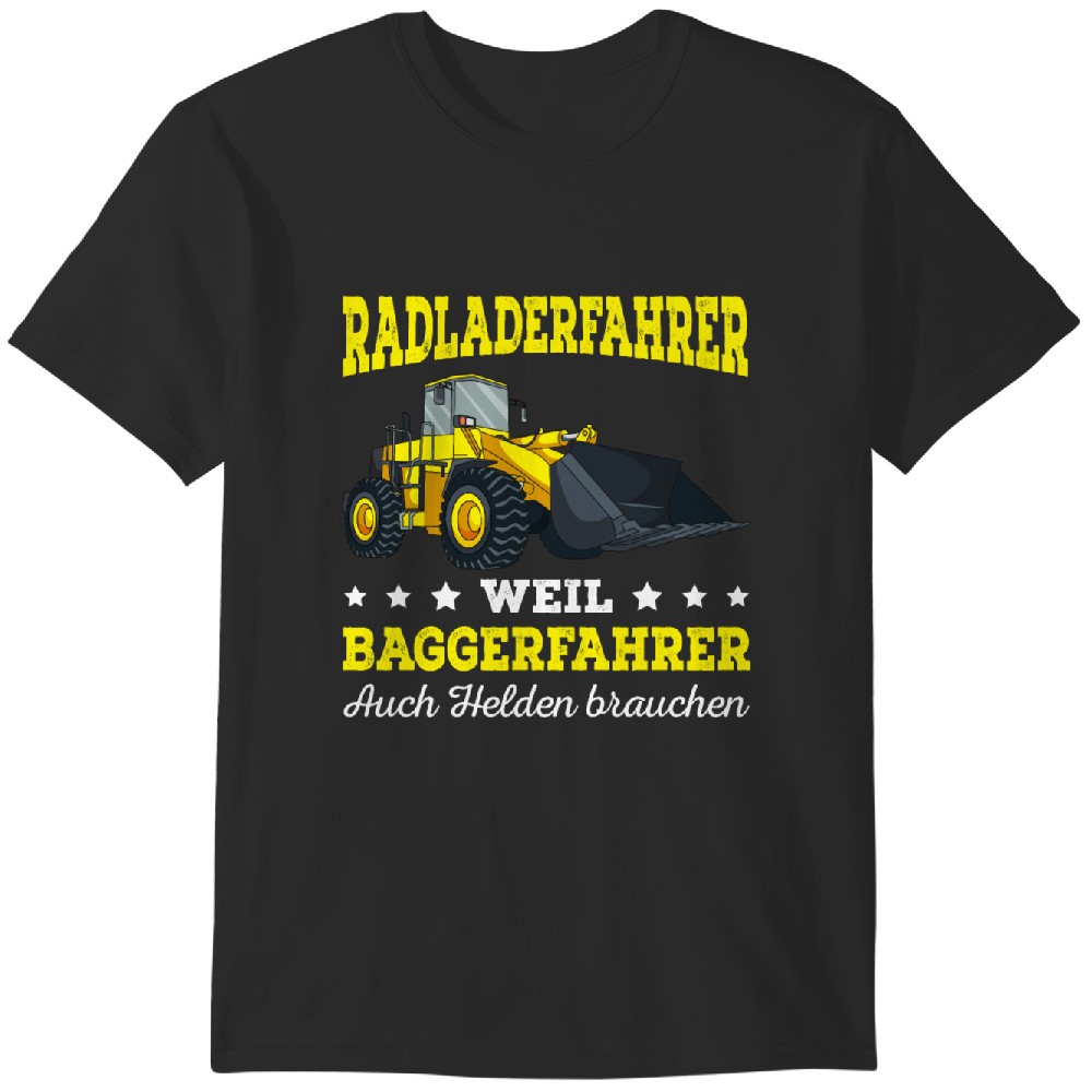 Radlader Baustelle Bagger Baggerlader T-shirt