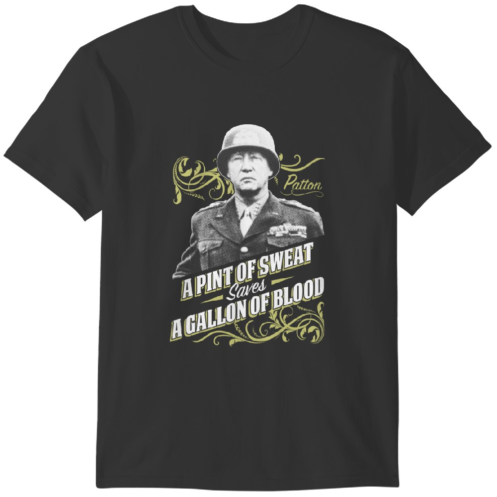 A Pint Of Sweat US Military Patton History T Shirts
