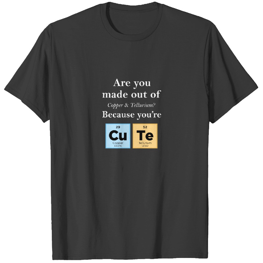 Cute - Periodic Table Of Elements Pick Up Line 1 T-shirt