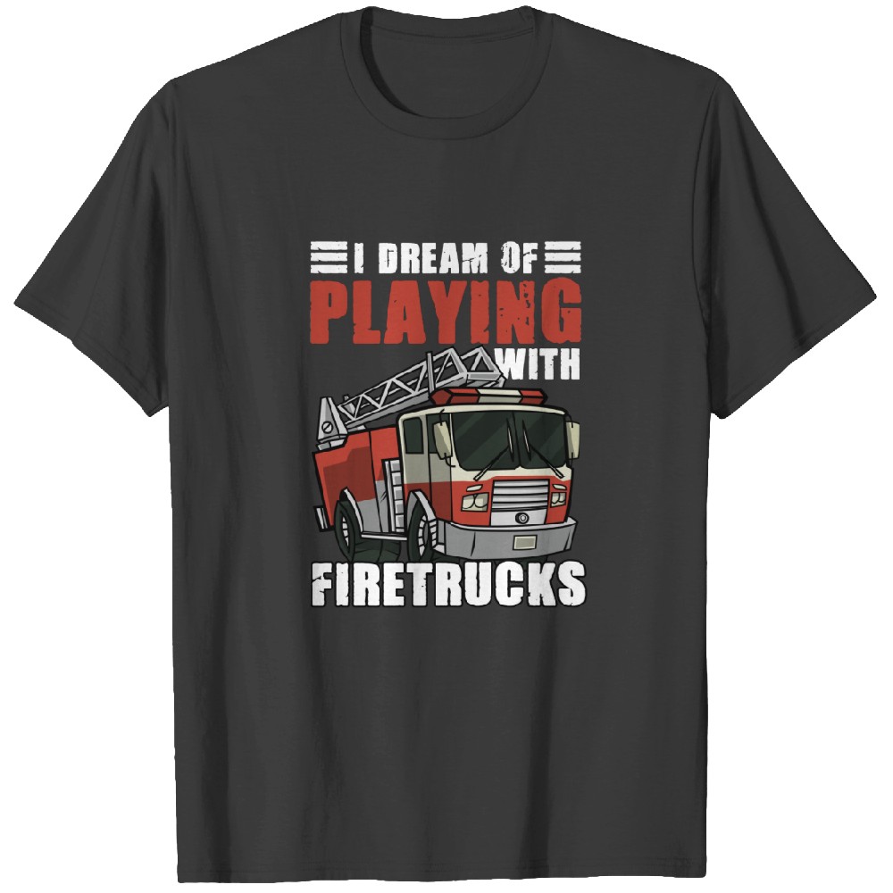 Firefighting Fire Trucks For A Future Fire T-shirt