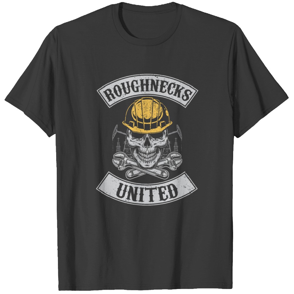 Roughnecks United - Oilfield Roughneck - Oil Rig T-shirt