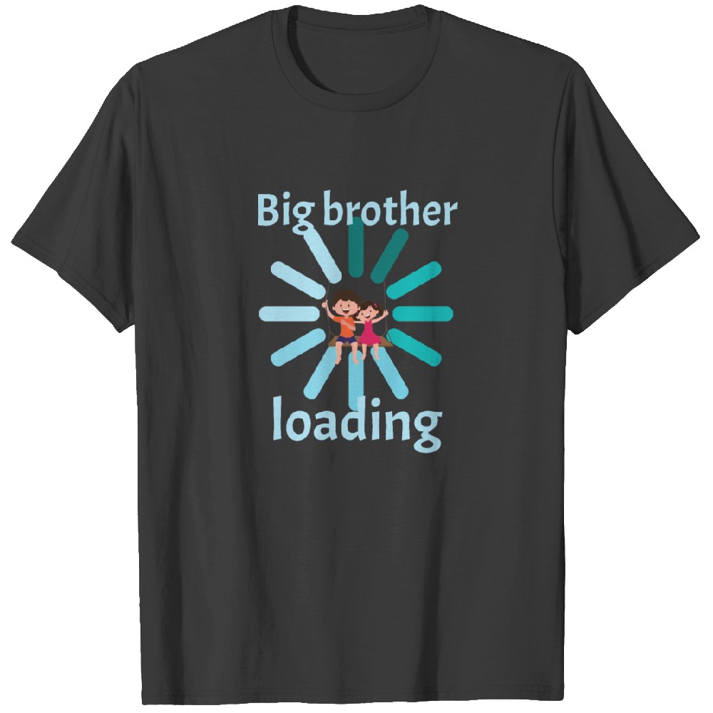 Big Brother Loading Loading Birth Child Pregnancy T-shirt