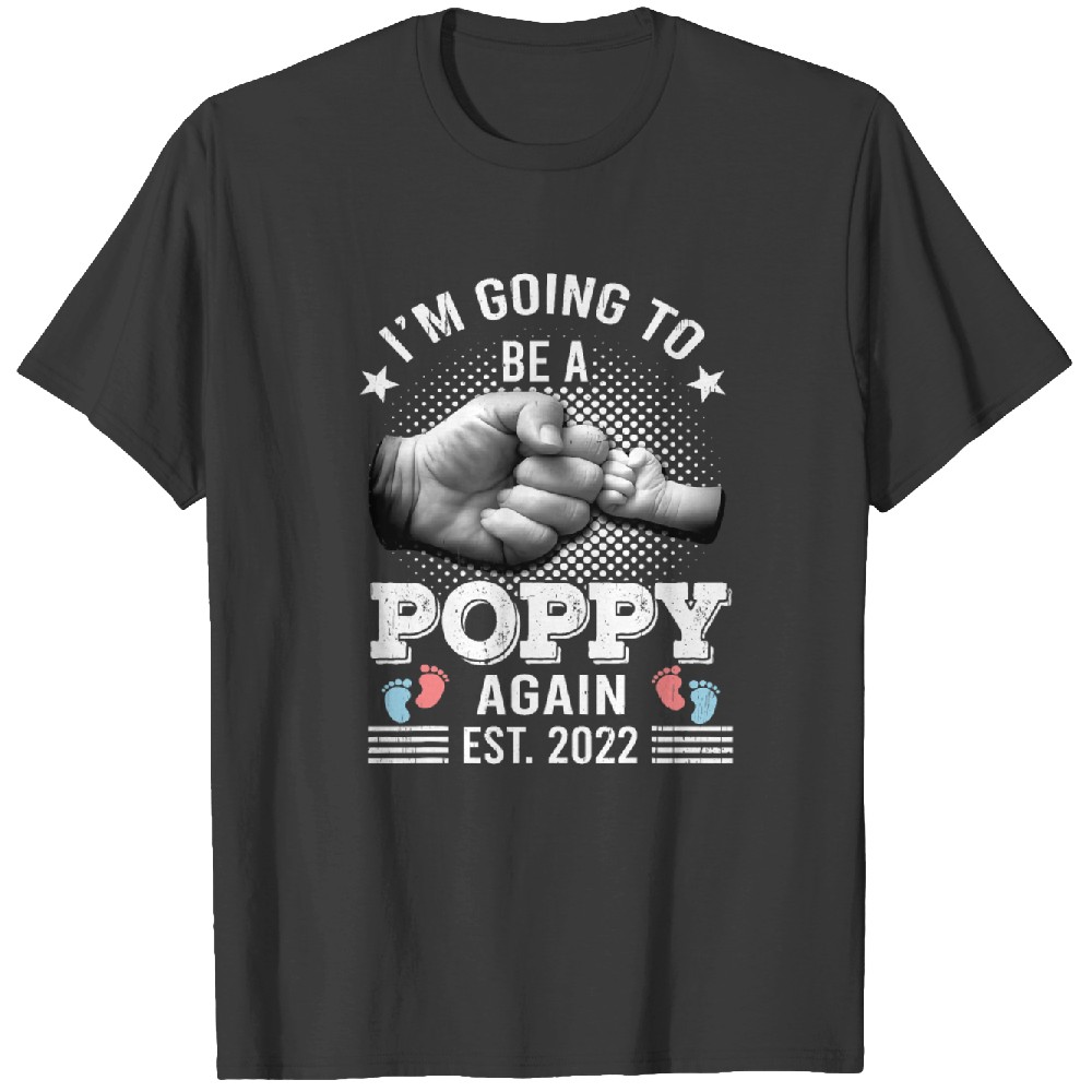 I M Going To Be A Poppy Again EST 2022 New Poppy T-shirt