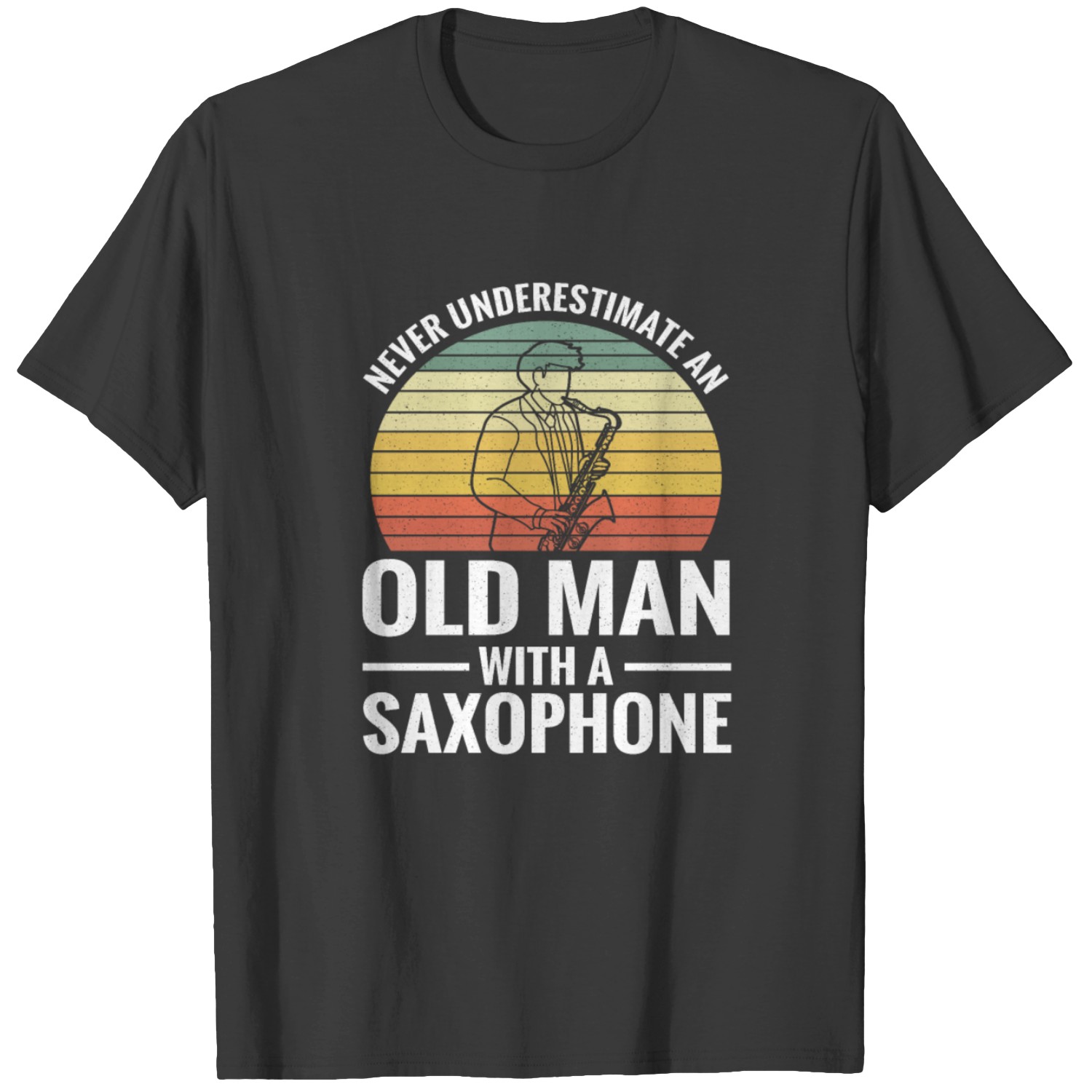 Old Man With A Saxophone Player Jazz Tenor Sax T-shirt