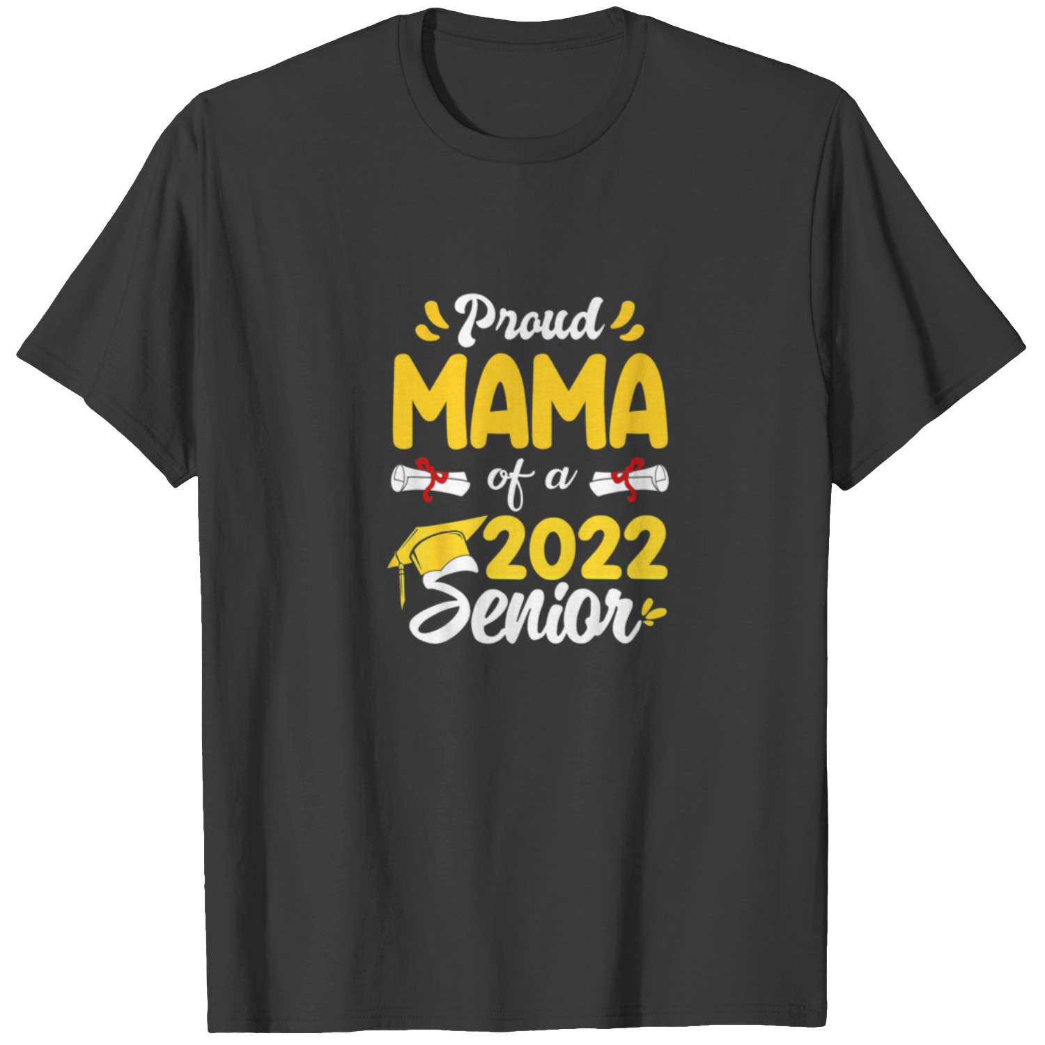 Class Of 2022 Graduation Proud Mama Of A 2022 Seni T-shirt