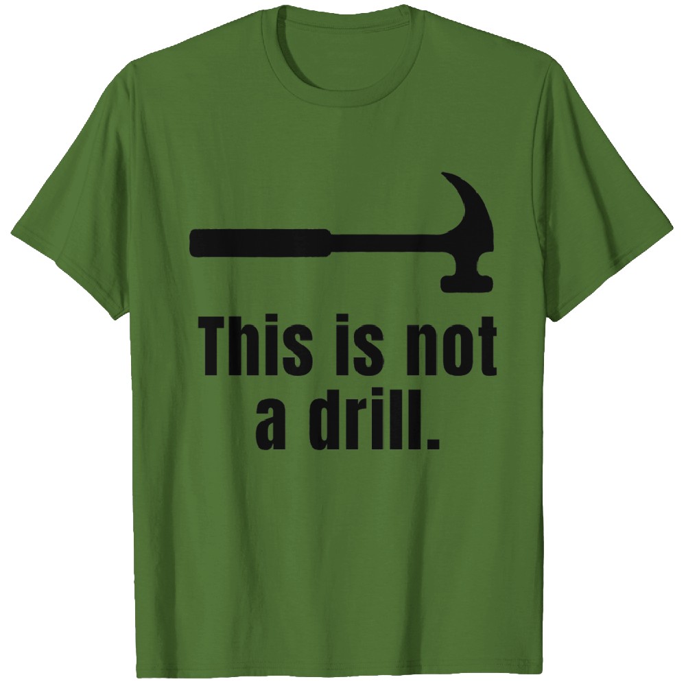 This Is Not A Drill - This Is Not A Drill - T-Shirt