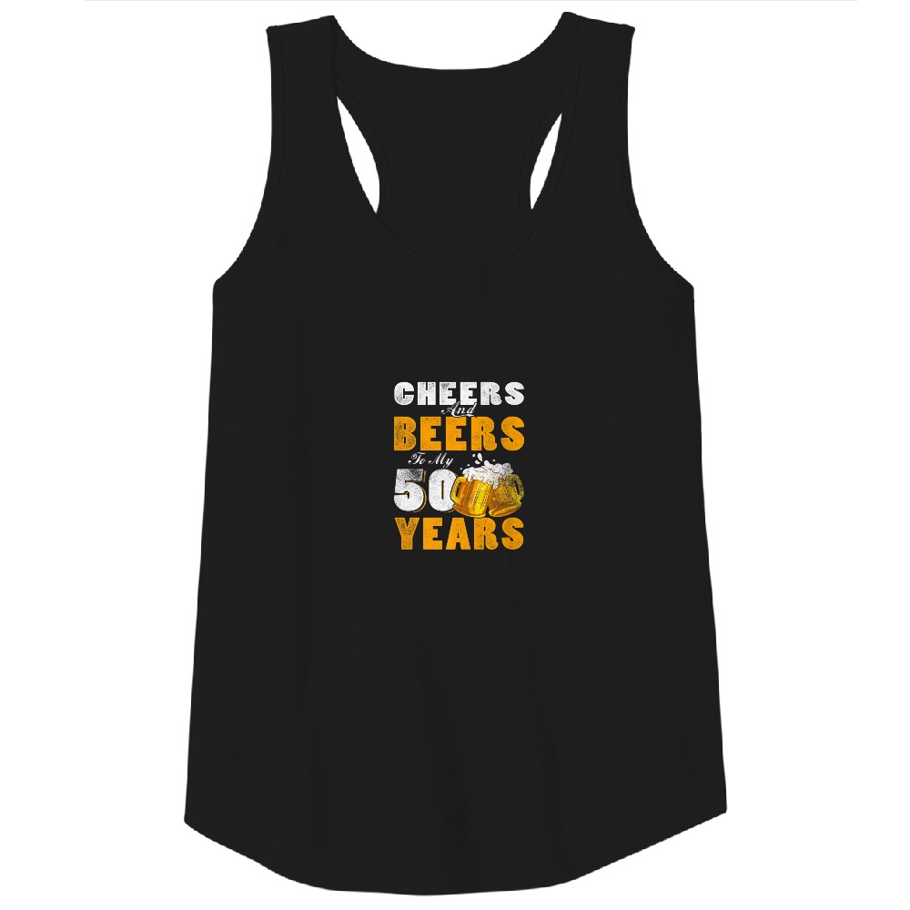Cheers And Beers To My 50 Years Old 50Th Birthday Tank Top